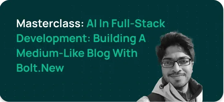 Register for AI in Full-Stack Development: Building a Medium-like Blog with Bolt.new ...