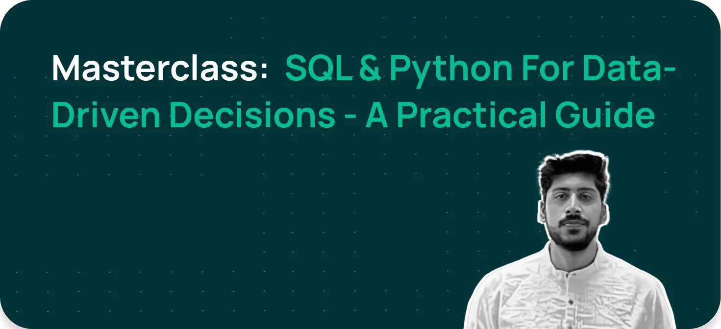 Register for Masterclass: SQL & Python for Data-Driven Decisions - A ...