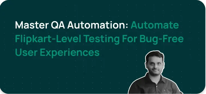 Register for Automate Flipkart-Level Testing for Bug-Free User ...