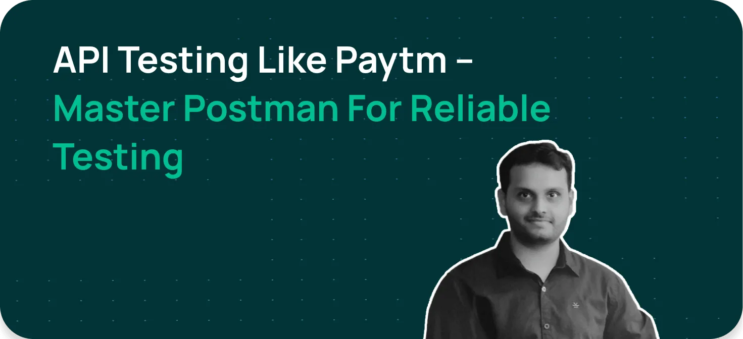 Register for Masterclass: API Testing Like Paytm – Master Postman For ...