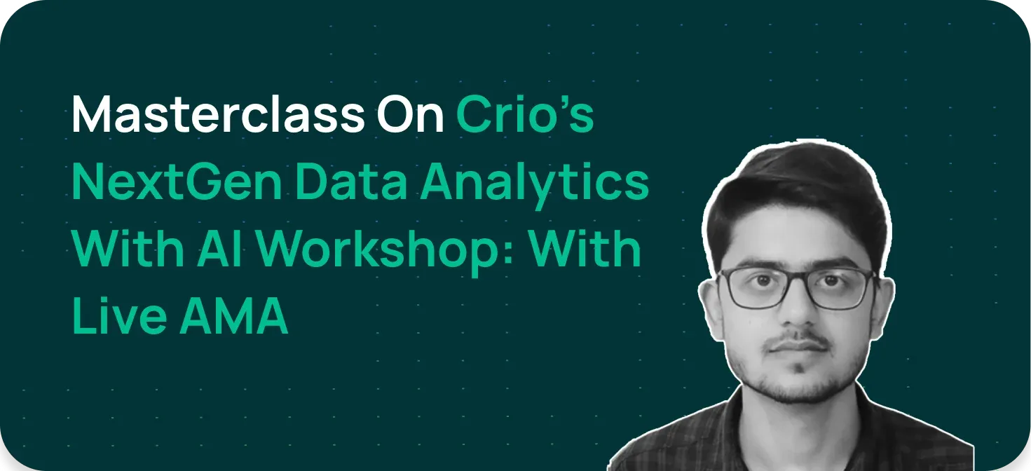Register for Crio's NextGen Data Analytics with AI Workshop: With Live AMA - Masterclass by Crio.Do