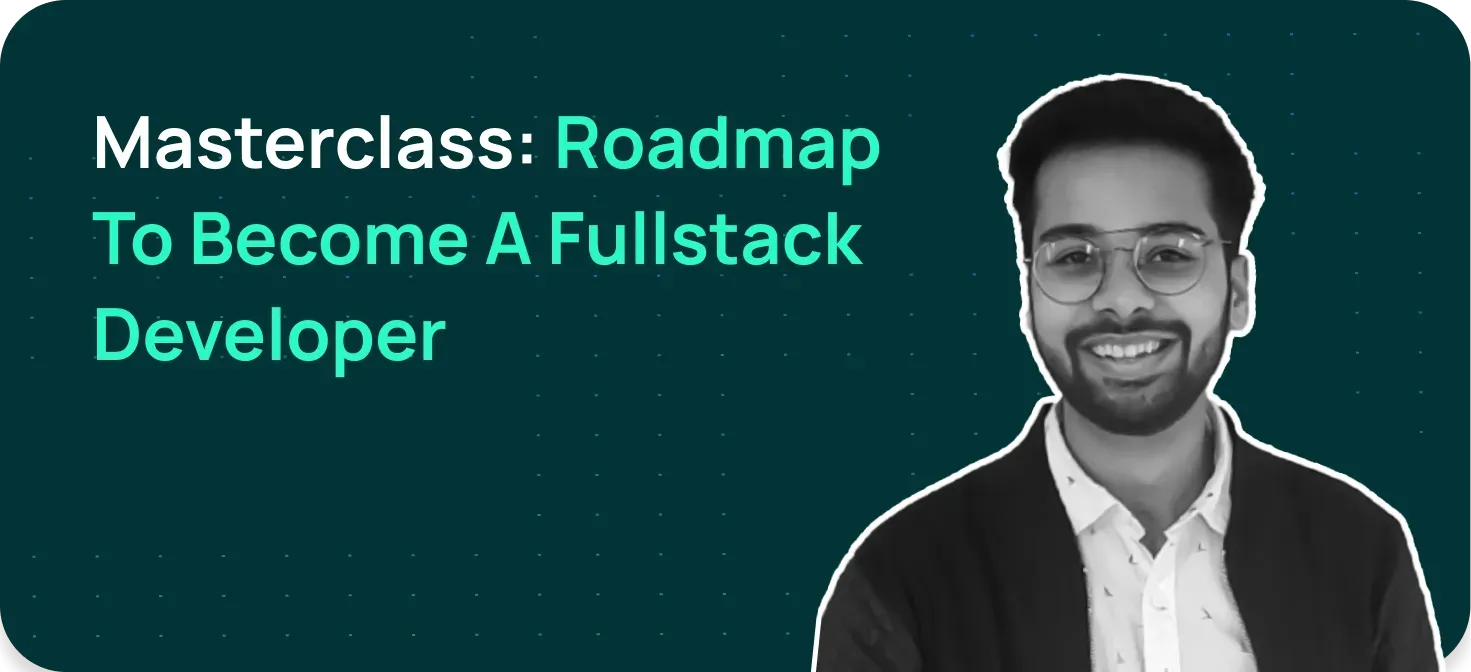 Register for Roadmap to become a Fullstack Developer - Upcoming Masterclass by Crio.Do