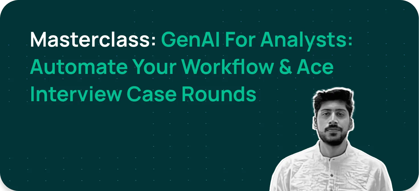 Register for Masterclass: GenAI for Analysts: Automate Your Workflow & Ace Interview Case Rounds ...