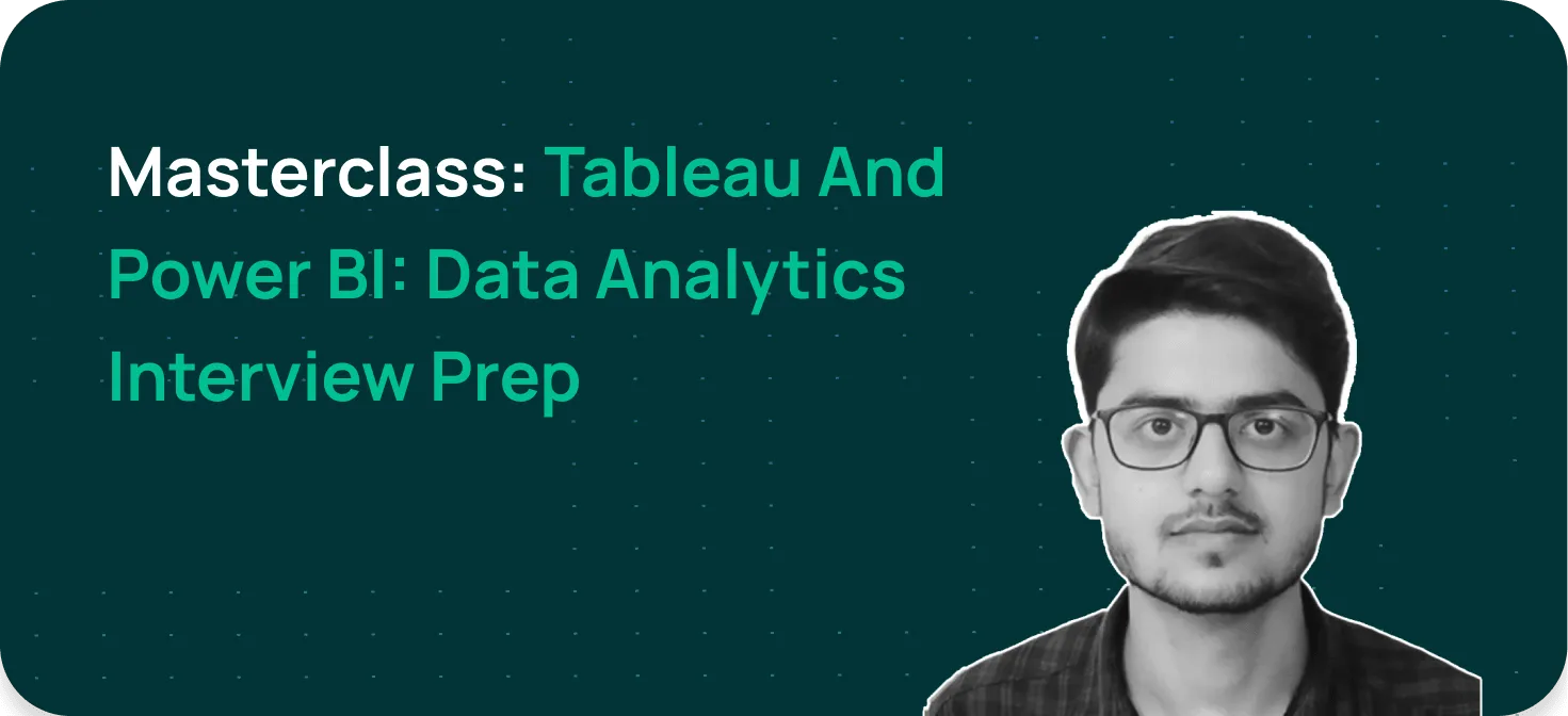 Register for Masterclass: Tableau and Power BI: Data Analytics Interview Prep - Masterclass by ...