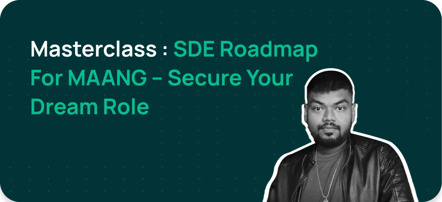 Register for SDE Roadmap for MAANG – Secure Your Dream Role - Masterclass by Crio.Do