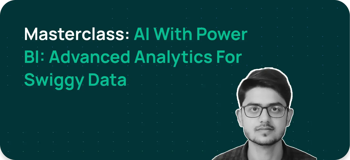 Register for AI with Power BI: Advanced Analytics for Swiggy Data - Masterclass by Crio.Do